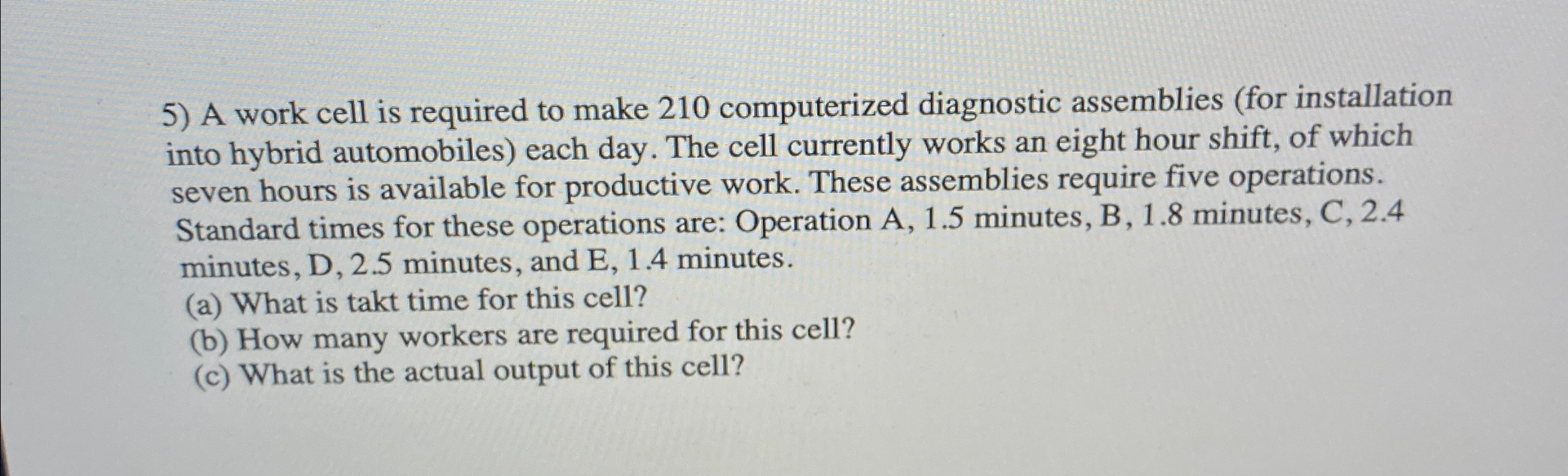 Solved A work cell is required to make 210 ﻿computerized | Chegg.com