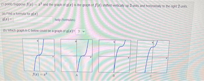 Solved (1 point) Suppose f(x)=x3 and the graph of g(x) is | Chegg.com