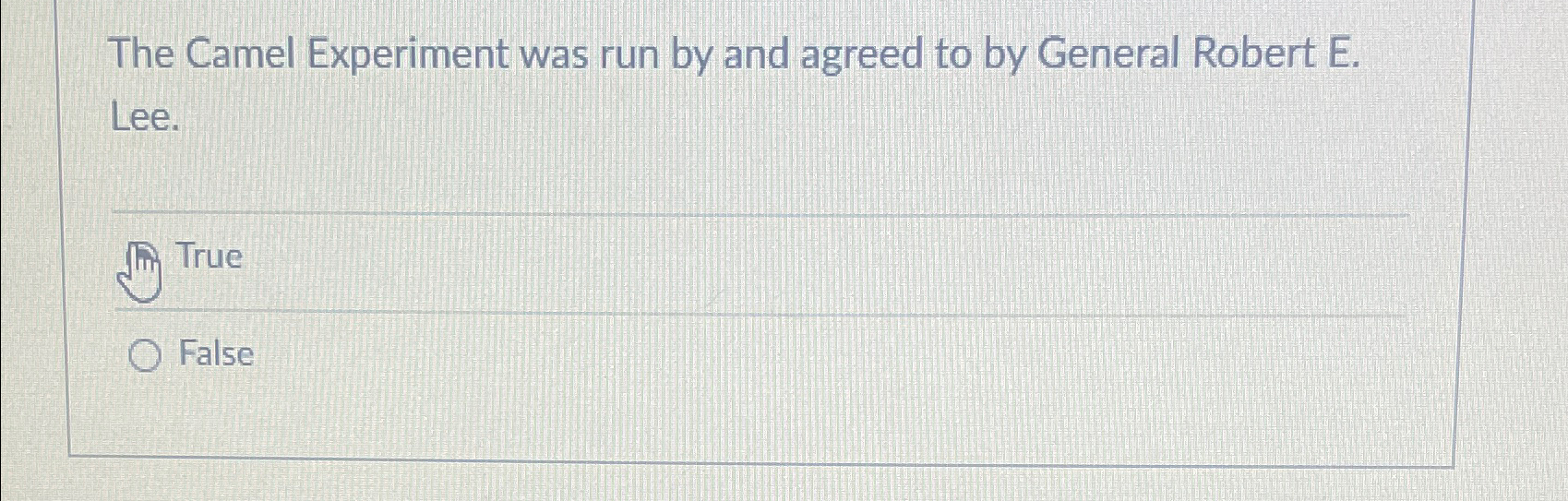 Solved The Camel Experiment was run by and agreed to by | Chegg.com