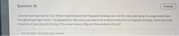 Solved Question 35 5 Points Canadian geologist James Tuzo | Chegg.com