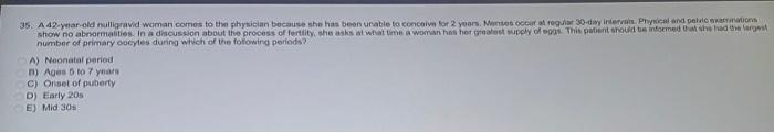 Solved 35. A 42-year-old nulligravid woman comes to the | Chegg.com