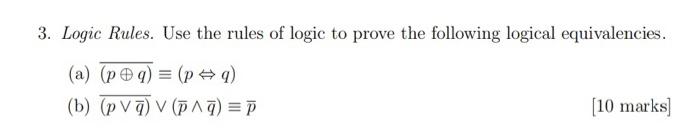 Solved 3. Logic Rules. Use the rules of logic to prove the | Chegg.com