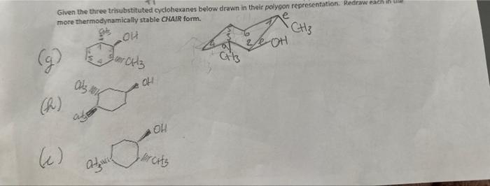 Solved Given the three trisubstituted cyclohexanes below | Chegg.com