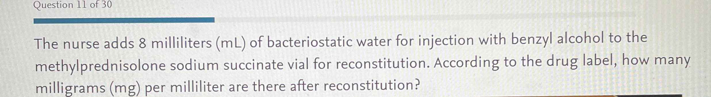 Solved The nurse adds 8 ﻿milliliters (mL) ﻿of bacteriostatic | Chegg.com