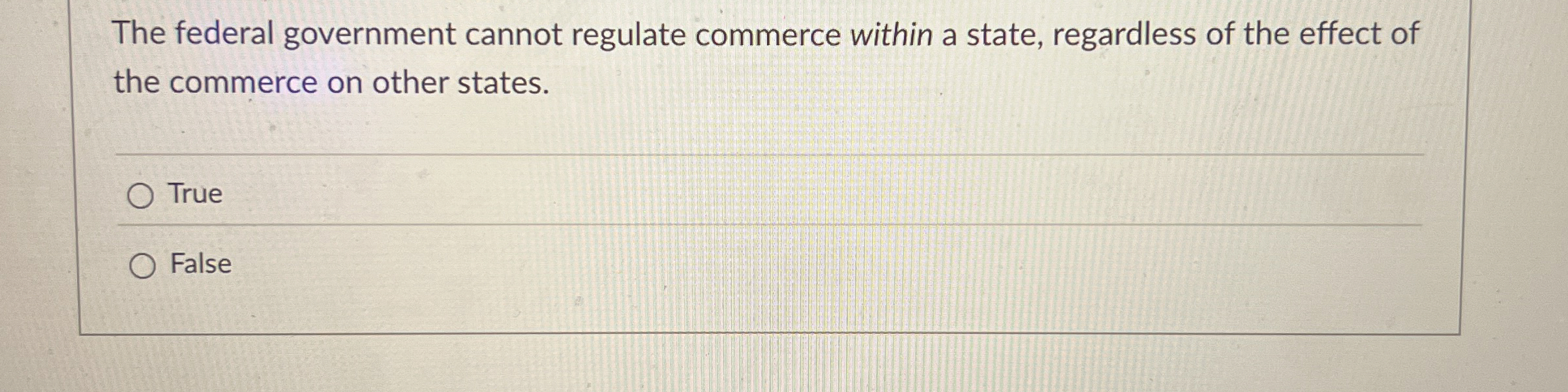 Solved The federal government cannot regulate commerce | Chegg.com