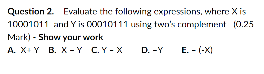 Solved Question 2. ﻿Evaluate the following expressions, | Chegg.com