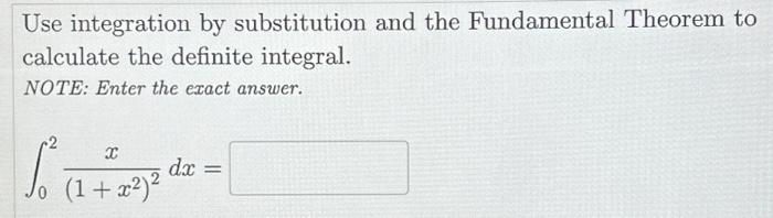 Solved Use integration by substitution and the Fundamental | Chegg.com