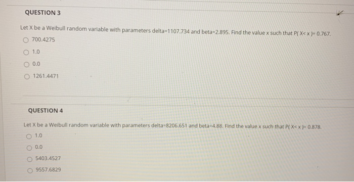 Solved QUESTION 1 Let X be a Weibull random variable, with | Chegg.com