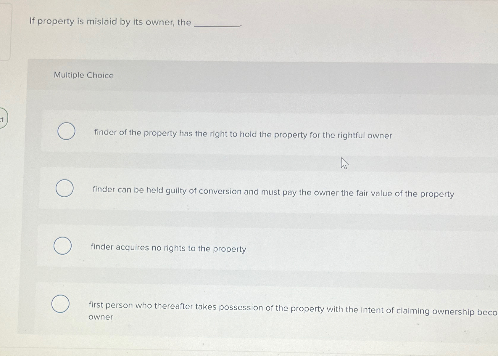 Solved If property is mislaid by its owner, the Multiple | Chegg.com