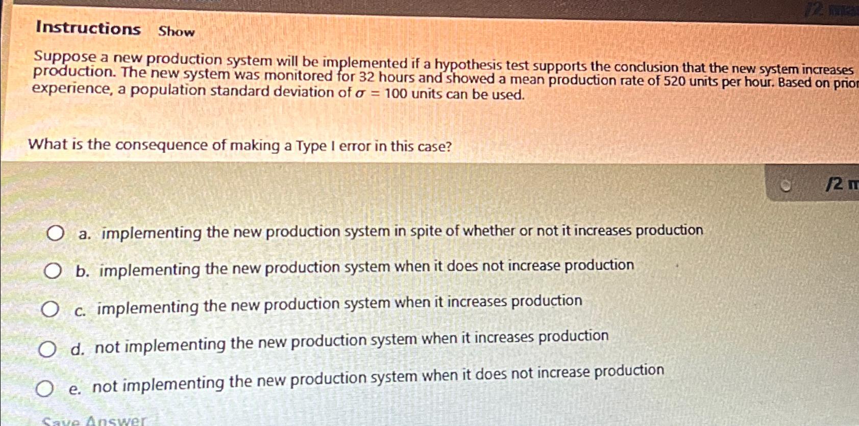 Instructions ShowSuppose a new production system will | Chegg.com