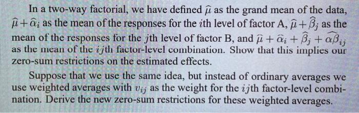 Solved In a two-way factorial, we have defined μ^ as the | Chegg.com