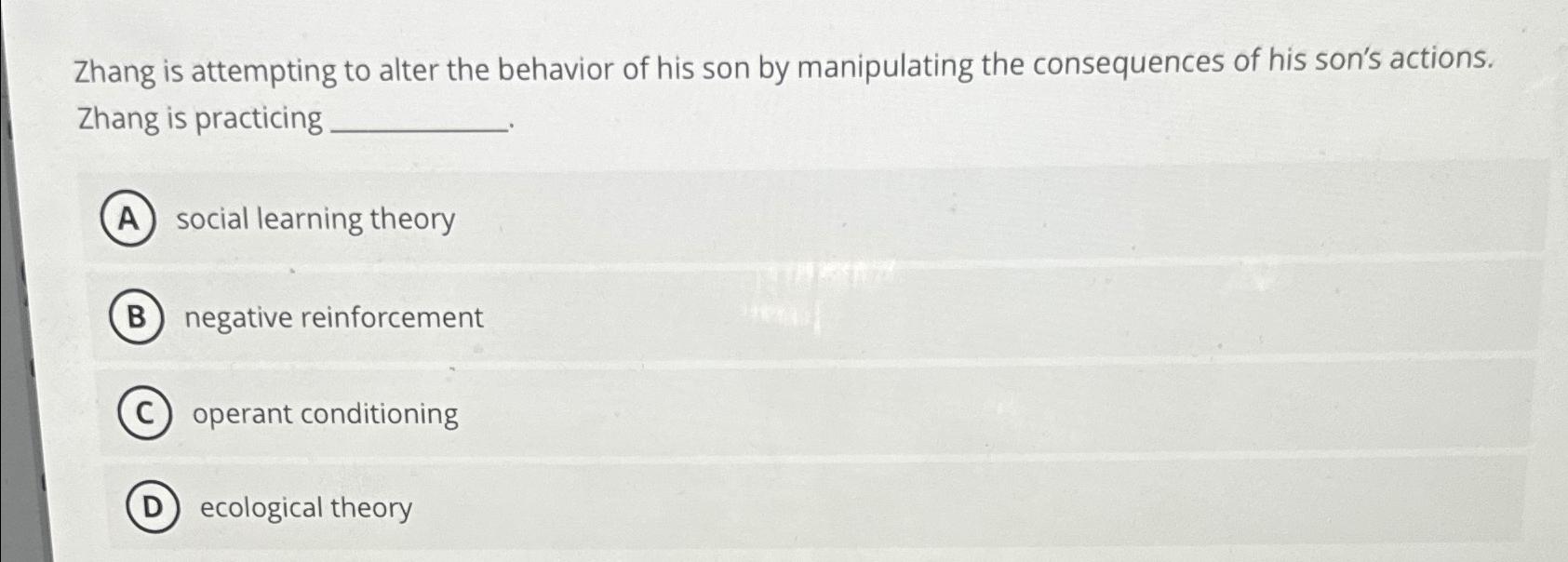 Solved Zhang is attempting to alter the behavior of his son | Chegg.com