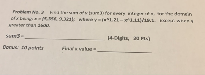 Solved Problem No. 3 Find the sum of y (sum3) for every | Chegg.com