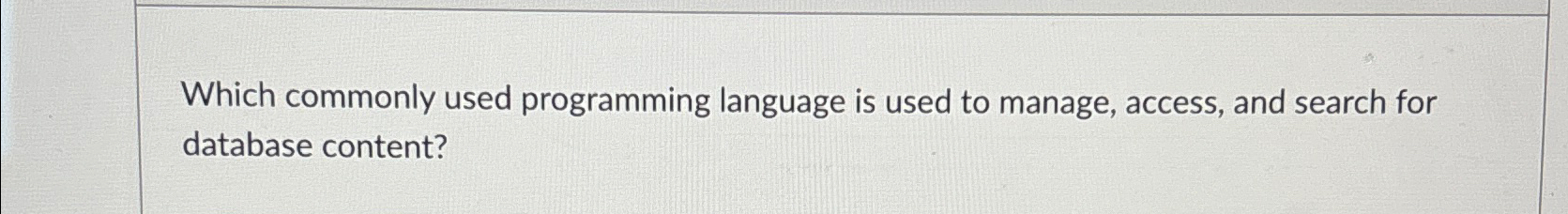 Solved Which commonly used programming language is used to | Chegg.com