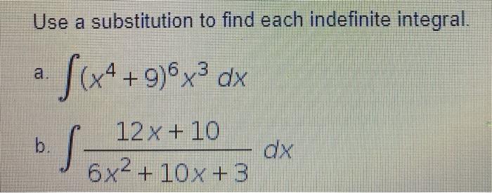 Solved Use a substitution to find each indefinite integral. | Chegg.com