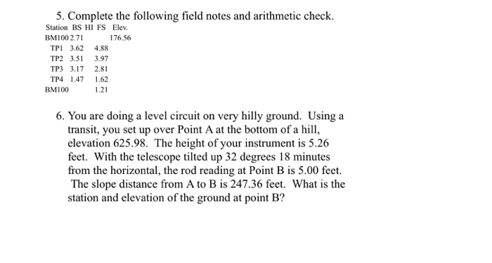 Solved 5. Complete the following field notes and arithmetic | Chegg.com