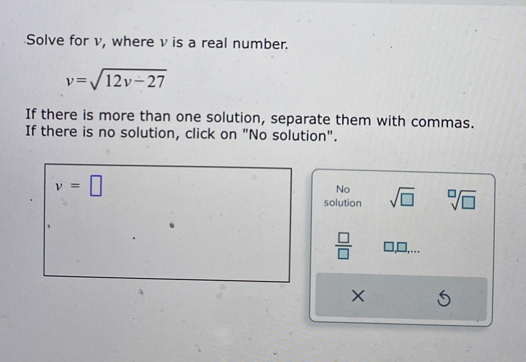 Solved Solve for v, ﻿where v ﻿is a real number.v=12v-272If | Chegg.com