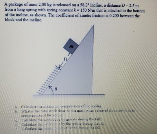 Solved a) calculate the maximum compression of the spring b) | Chegg.com