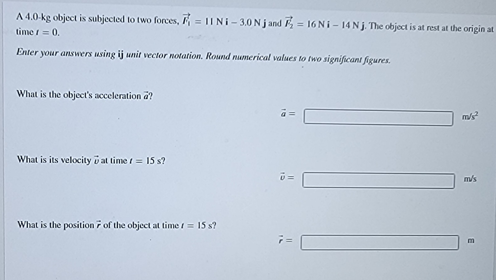 Solved A 4.0-kg object is subjected to two forces, | Chegg.com