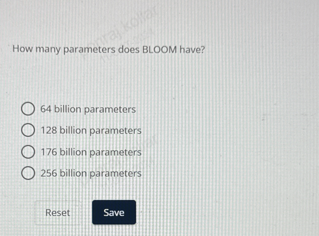 Solved How many parameters does BLOOM have?64 ﻿billion | Chegg.com