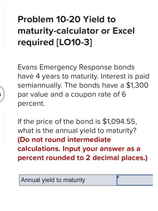 Solved Problem 10-20 Yield to maturity-calculator or Excel | Chegg.com