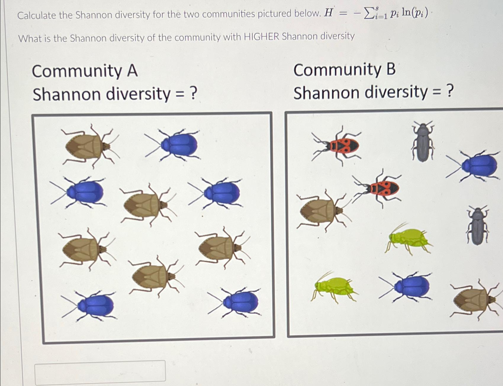 Solved Calculate the shannon diversity | Chegg.com Solved Calculate the shannon diversity | Chegg.com