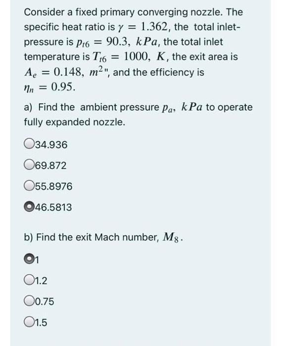 Solved Consider a fixed primary converging nozzle. The | Chegg.com