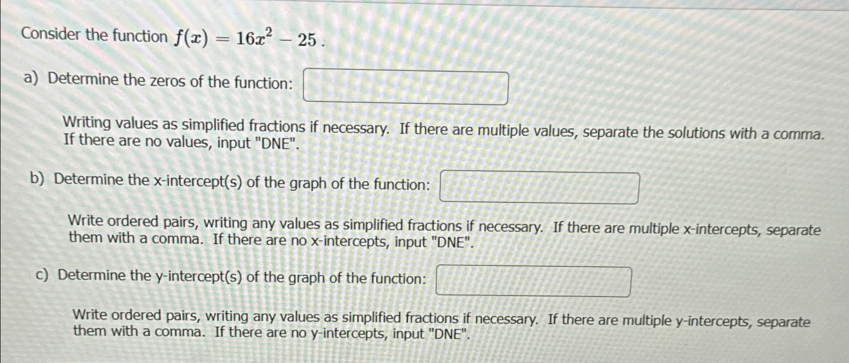 Solved Consider the function f(x)=16x2-25.a) ﻿Determine the | Chegg.com