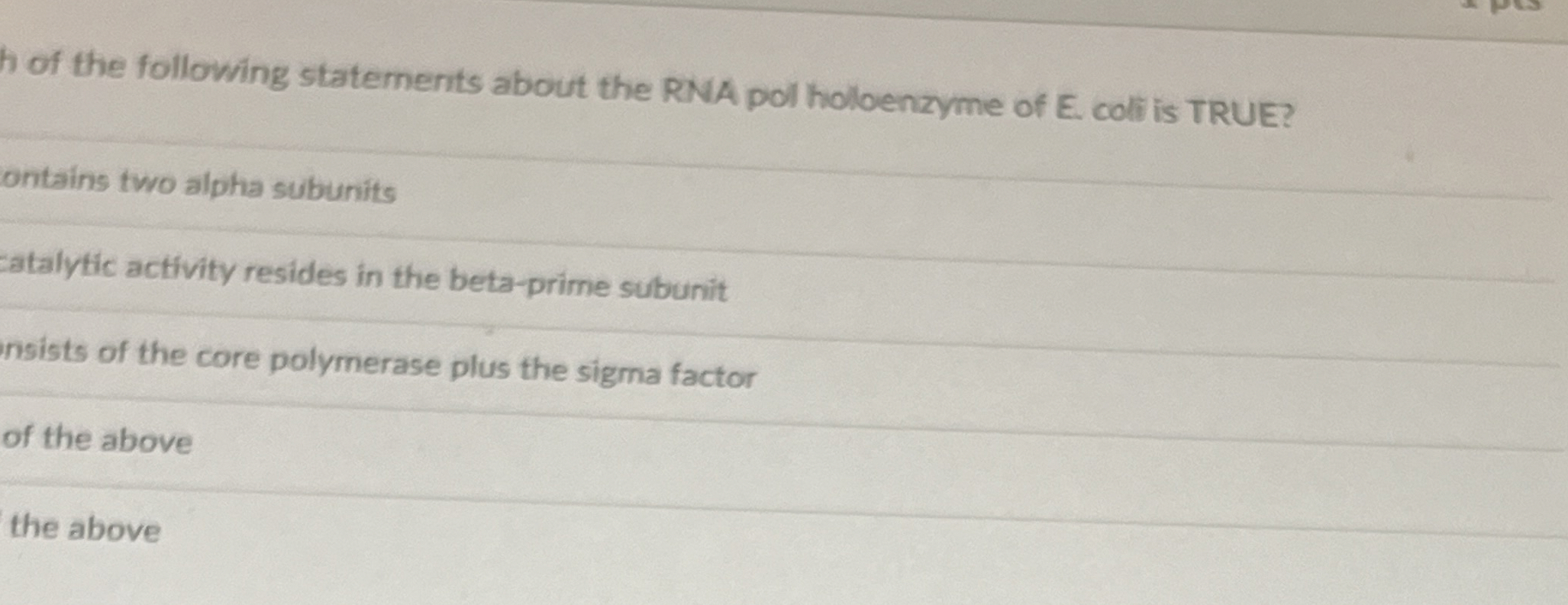 Solved of the following statements about the RNA pol | Chegg.com