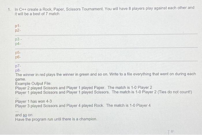 Solved 1. In C++ create a Rock, Paper, Scissors Tournament. | Chegg.com