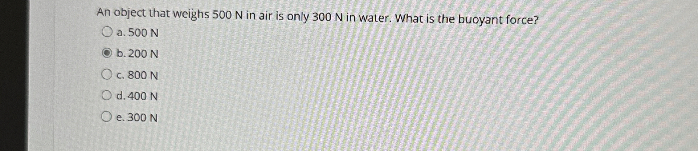 Solved An object that weighs 500 ﻿N in air is only 300 ﻿N in | Chegg.com