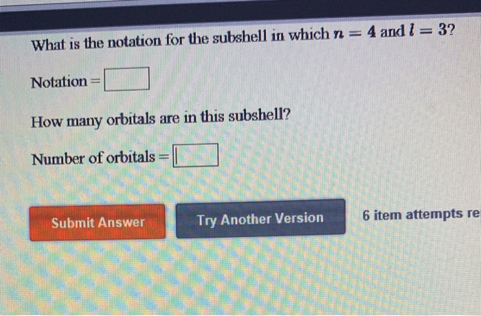 Solved 4 and l = 3? What is the notation for the subshell in | Chegg.com