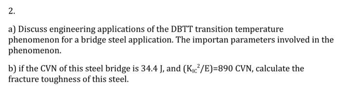 Solved a) Discuss engineering applications of the DBTT | Chegg.com