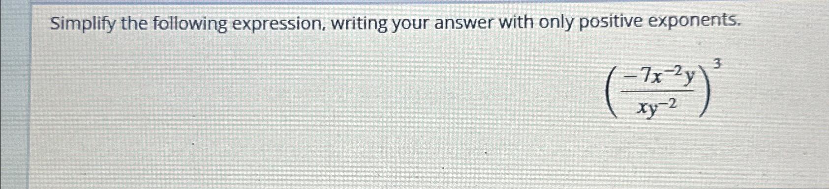 Solved Simplify the following expression, writing your | Chegg.com