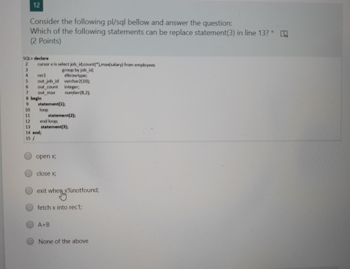 Solved 12 Consider the following pl/sql bellow and answer | Chegg.com