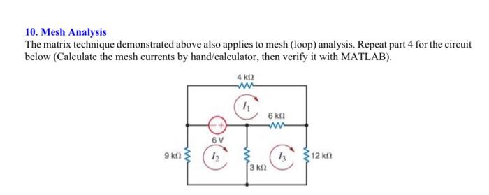 Solved 10. Mesh Analysis The matrix technique demonstrated | Chegg.com
