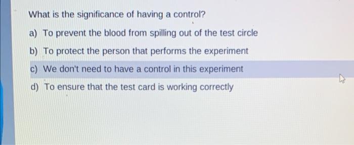 Solved What is the significance of having a control? a) To | Chegg.com