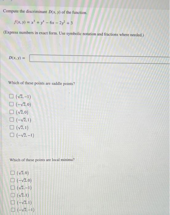 Solved Compute the discriminant D(x, y) of the function. | Chegg.com