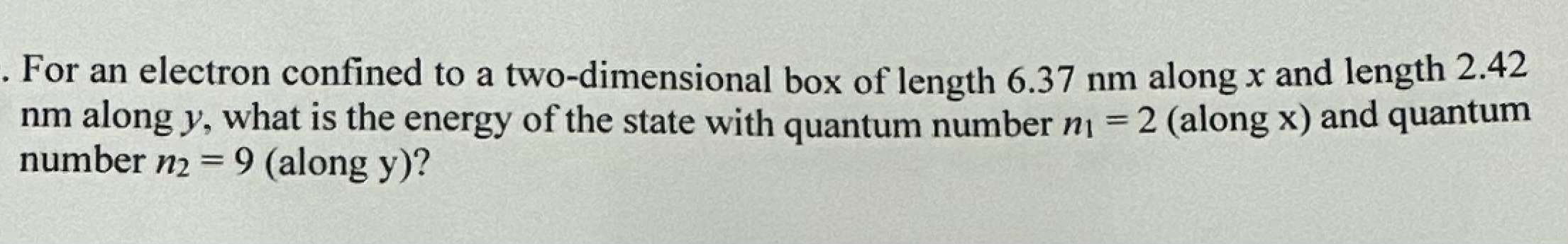 Solved For an electron confined to a two-dimensional box of | Chegg.com