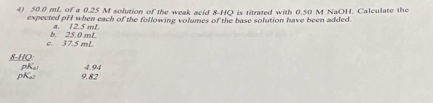 Solved 50.0mL ﻿of a 0.25M ﻿solution of the weak acid 8 - HQ | Chegg.com