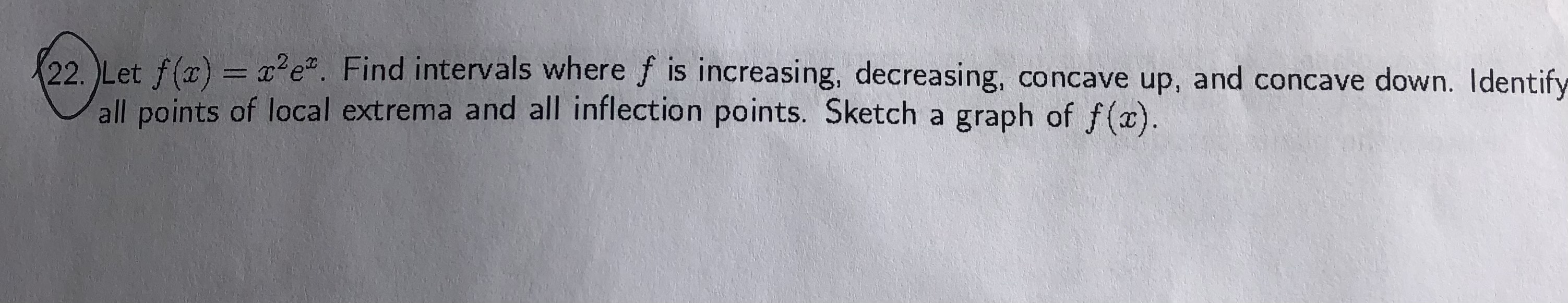 Solved Let f(x)=x2ex. ﻿Find intervals where f ﻿is | Chegg.com