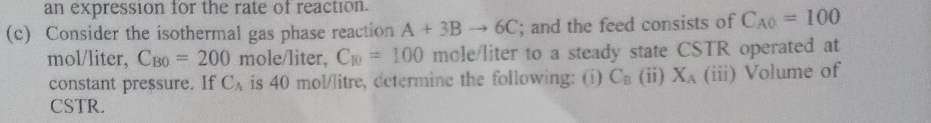Solved (c) ﻿Consider the isothermal gas phase reaction | Chegg.com