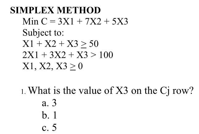 Solved SIMPLEX METHOD ﻿Min C=3x1+7x2+5x3Subject | Chegg.com