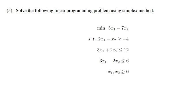Solved (5). Solve the following linear programming problem | Chegg.com