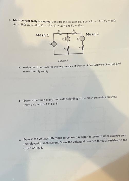 Solved 7. Mesh current analysis method: Consider the circuit | Chegg.com