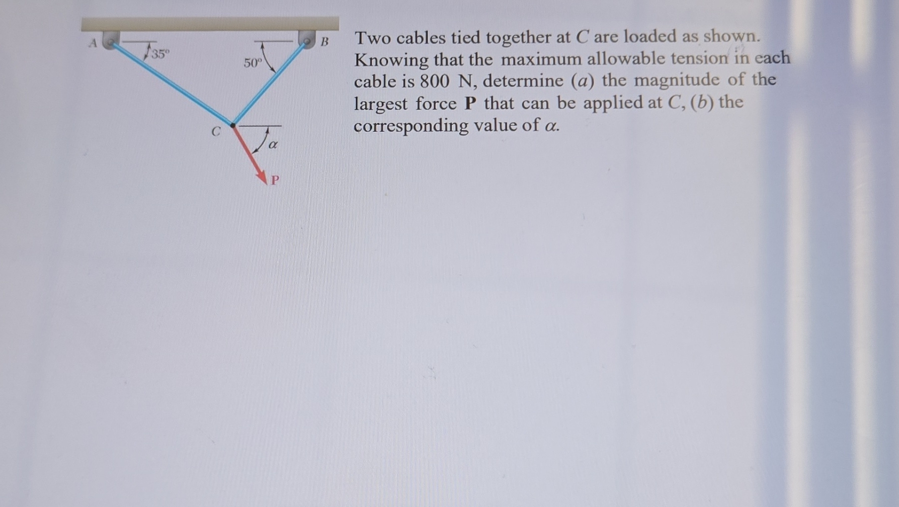 Solved Two cables tied together at C ﻿are loaded as shown. | Chegg.com