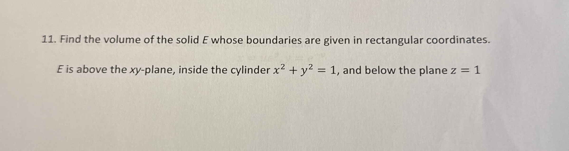 Solved Find the volume of the solid E ﻿whose boundaries are | Chegg.com