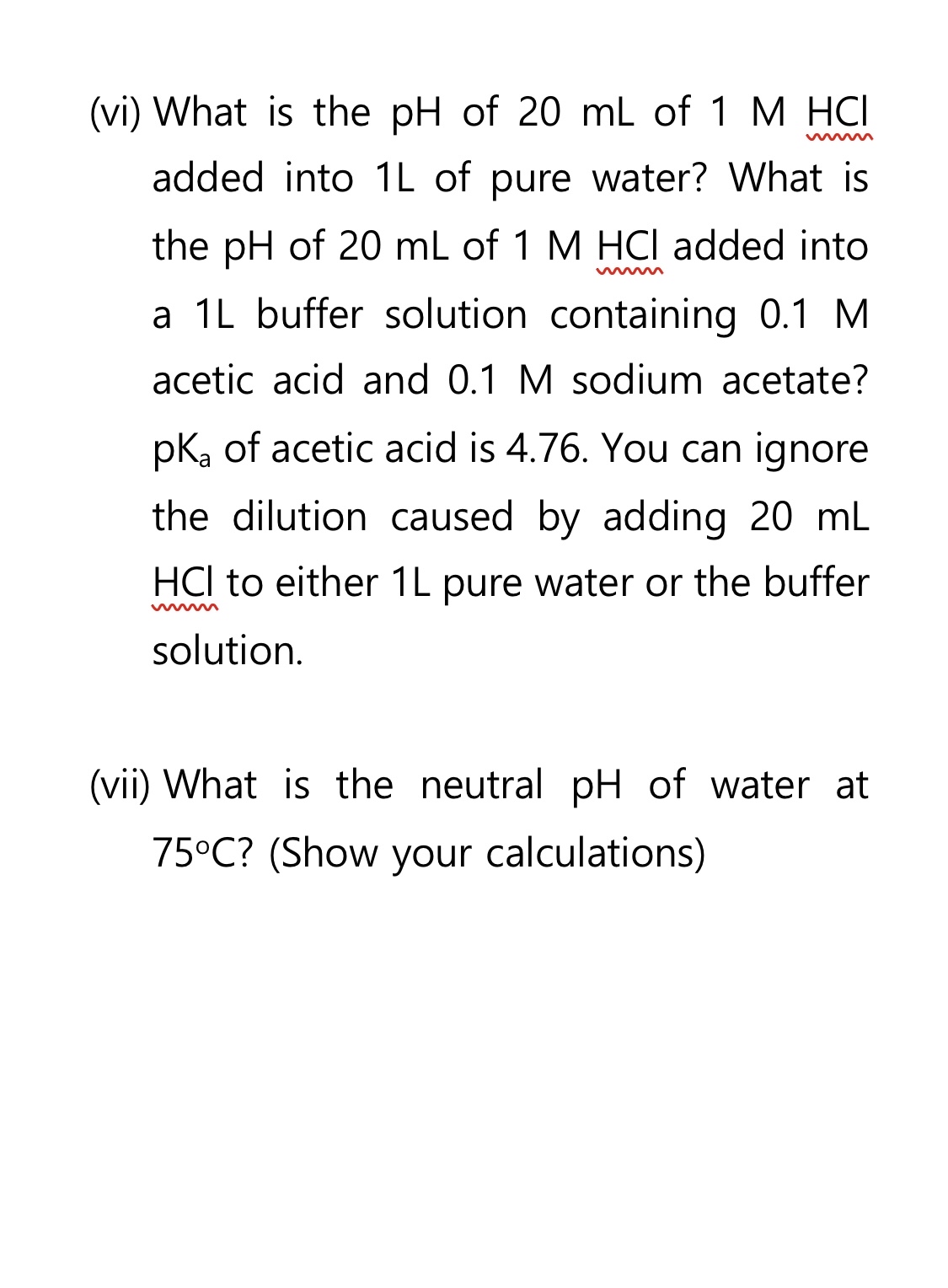 Solved (vi) ﻿What is the pH ﻿of 20mL ﻿of 1MHCl ﻿added into | Chegg.com