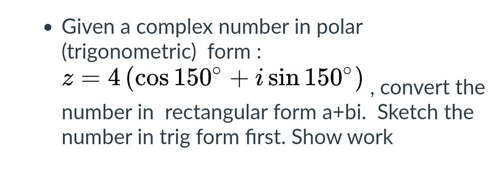 Solved - Given a complex number in polar (trigonometric) | Chegg.com