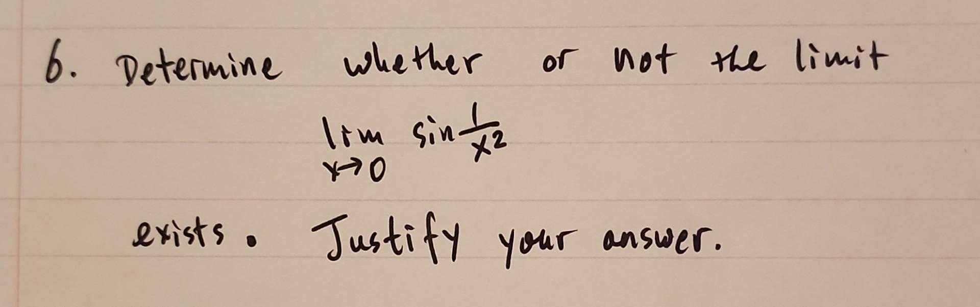 [Solved]: Real Analysis problem. thank you. 6. Determin